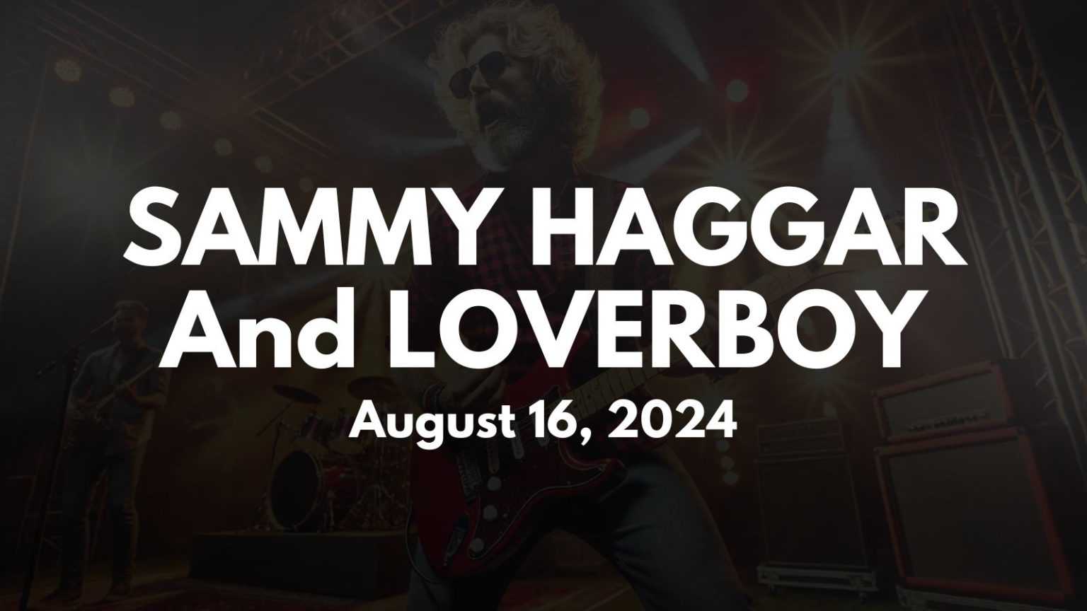 Sammy Hagar and Loverboy Live at Toyota Amphitheater in Wheatland, CA